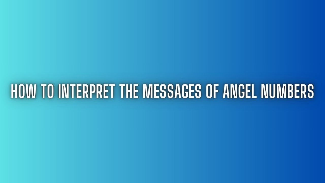 How to interpret the messages of angel numbers (2026)